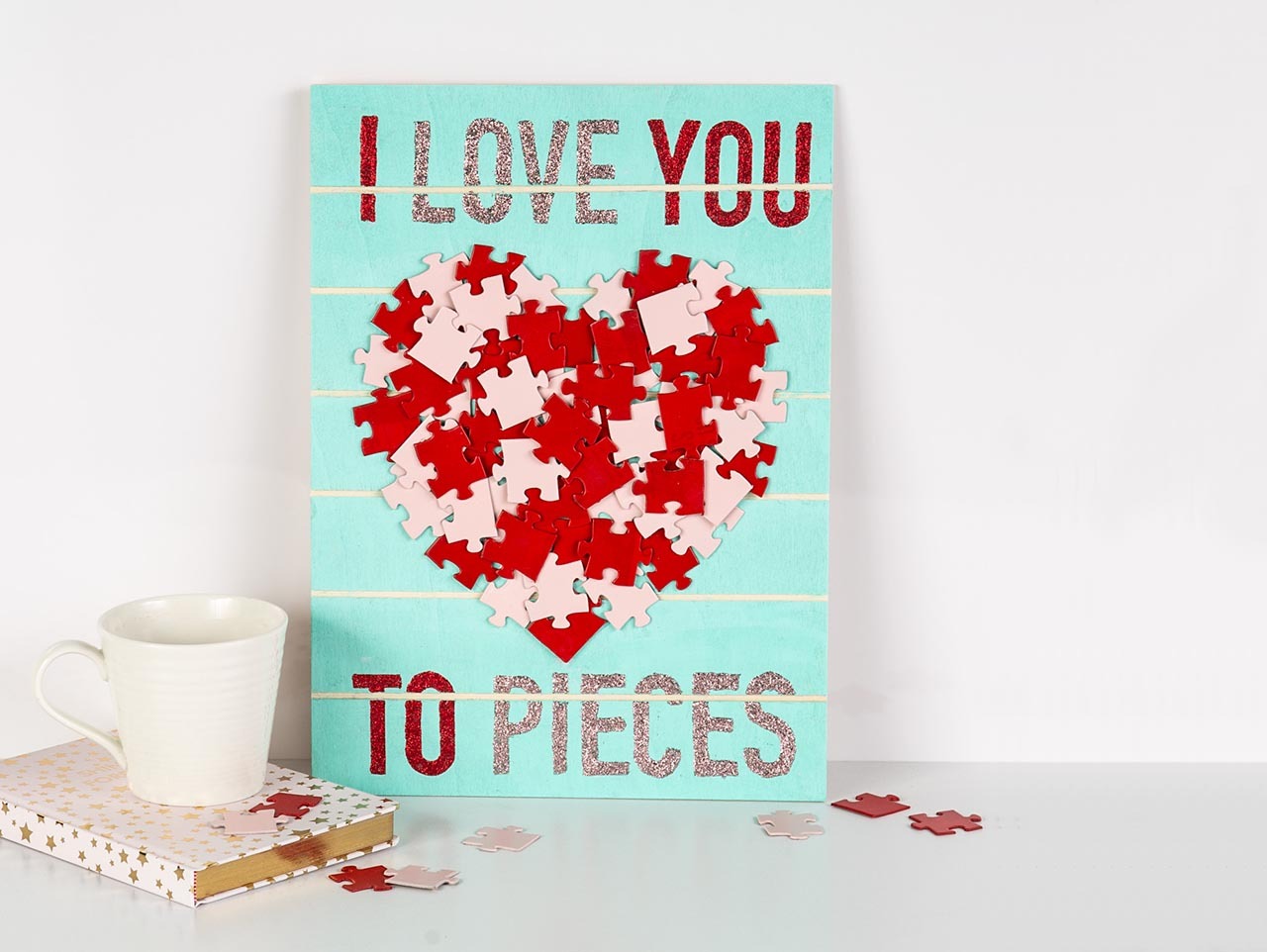 Love you to Pieces Valentine Sign Idea | Fun365